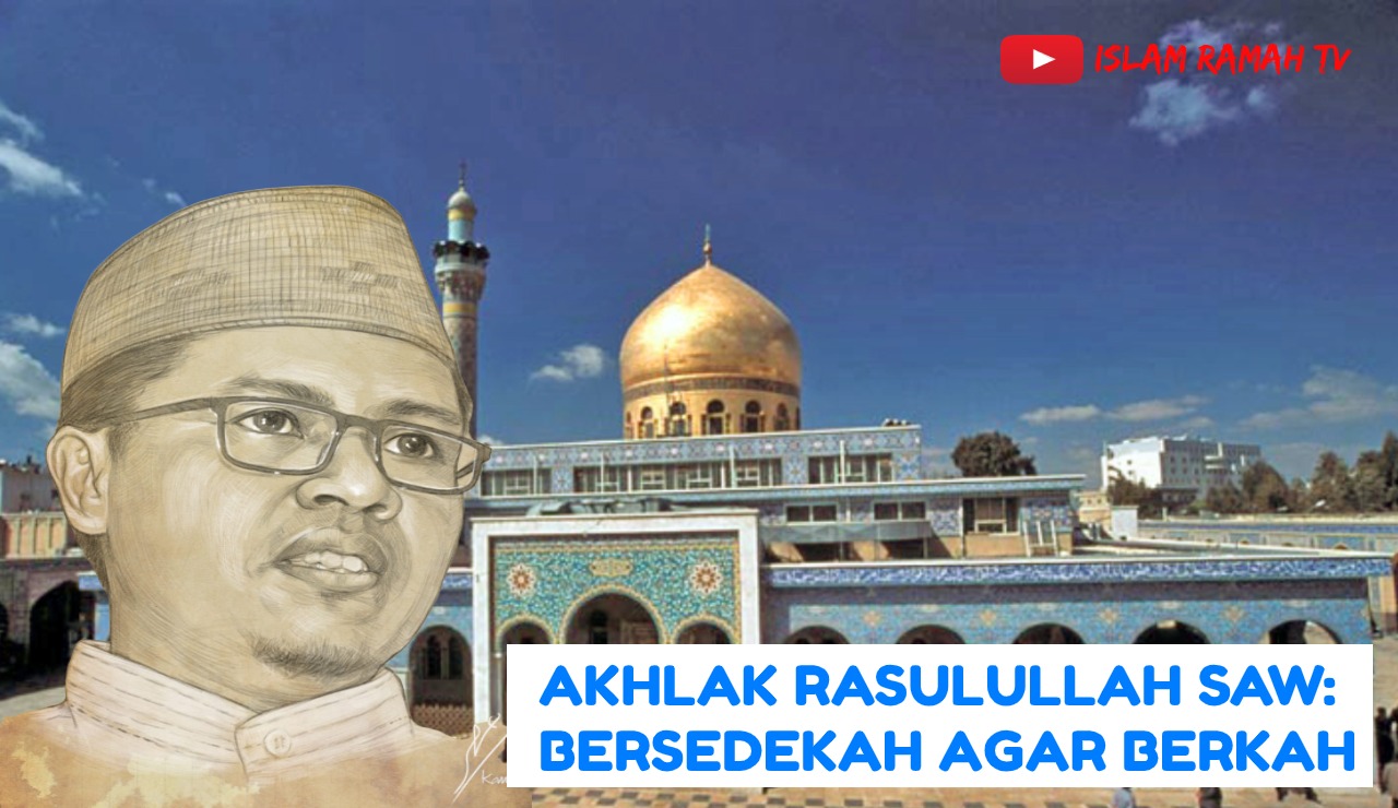 Akhlak Rasulullah SAW: Bersedekah Agar Berkah | IslamRamah.co
