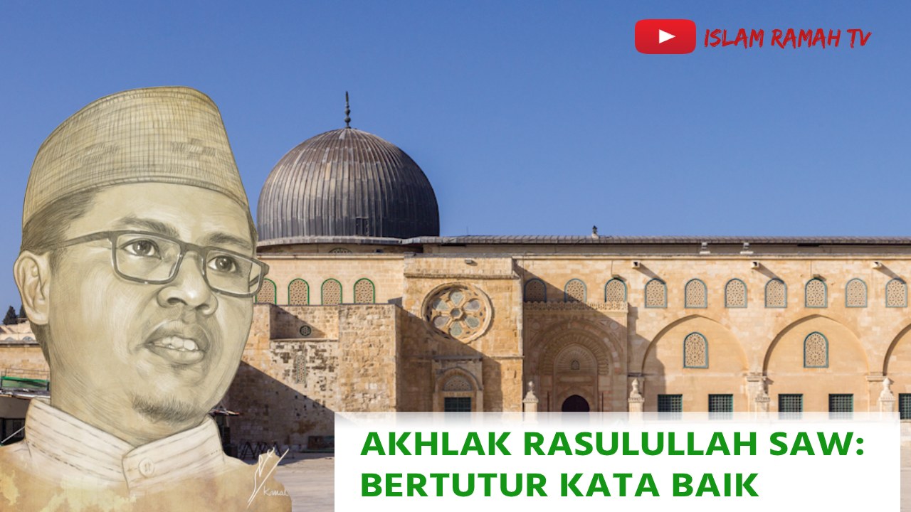 Akhlak Rasulullah SAW: Bertutur Kata Baik | IslamRamah.co